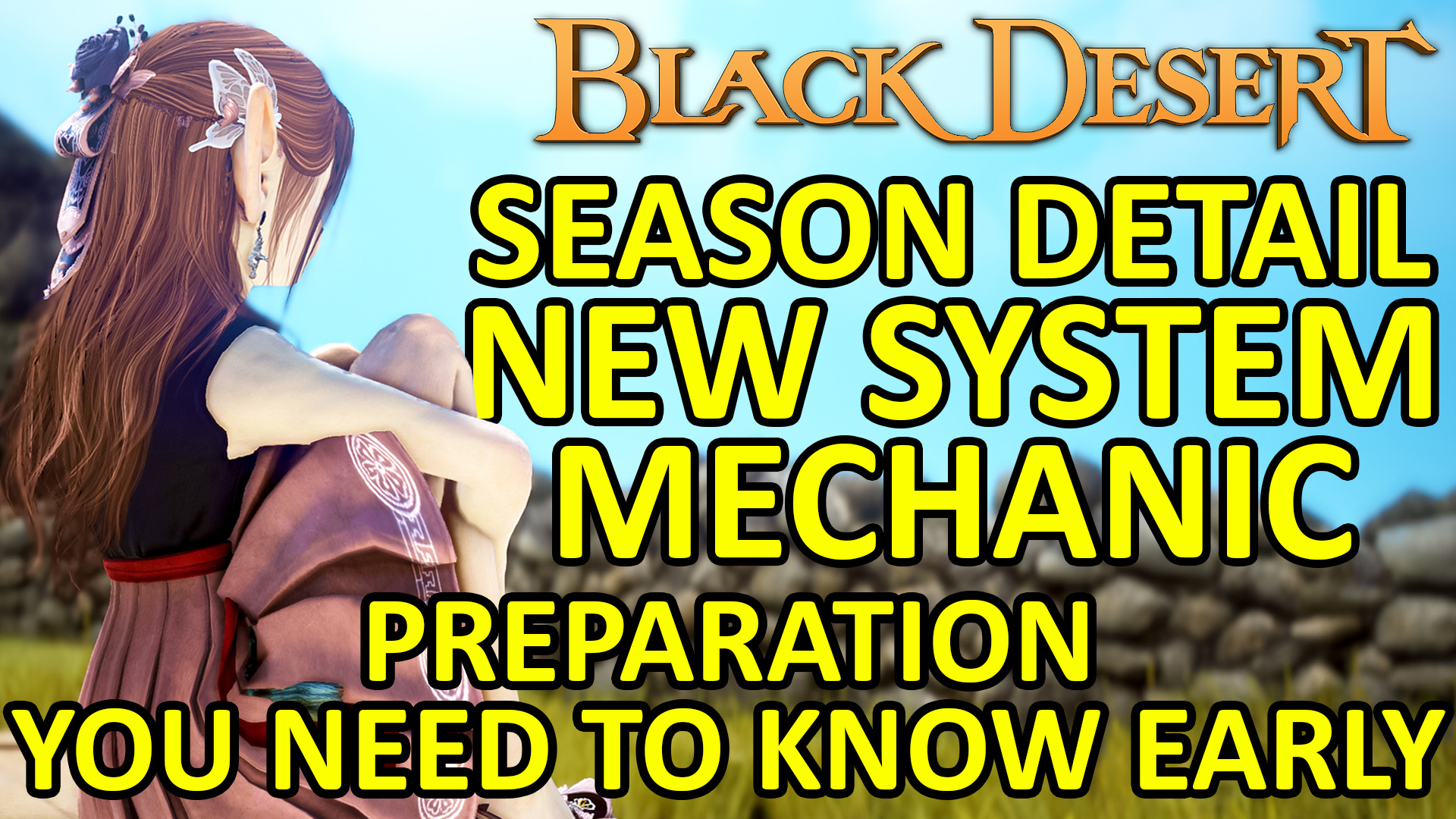 [Game Play] Season NEW System Mechanic Detail Info & Preparation You ...