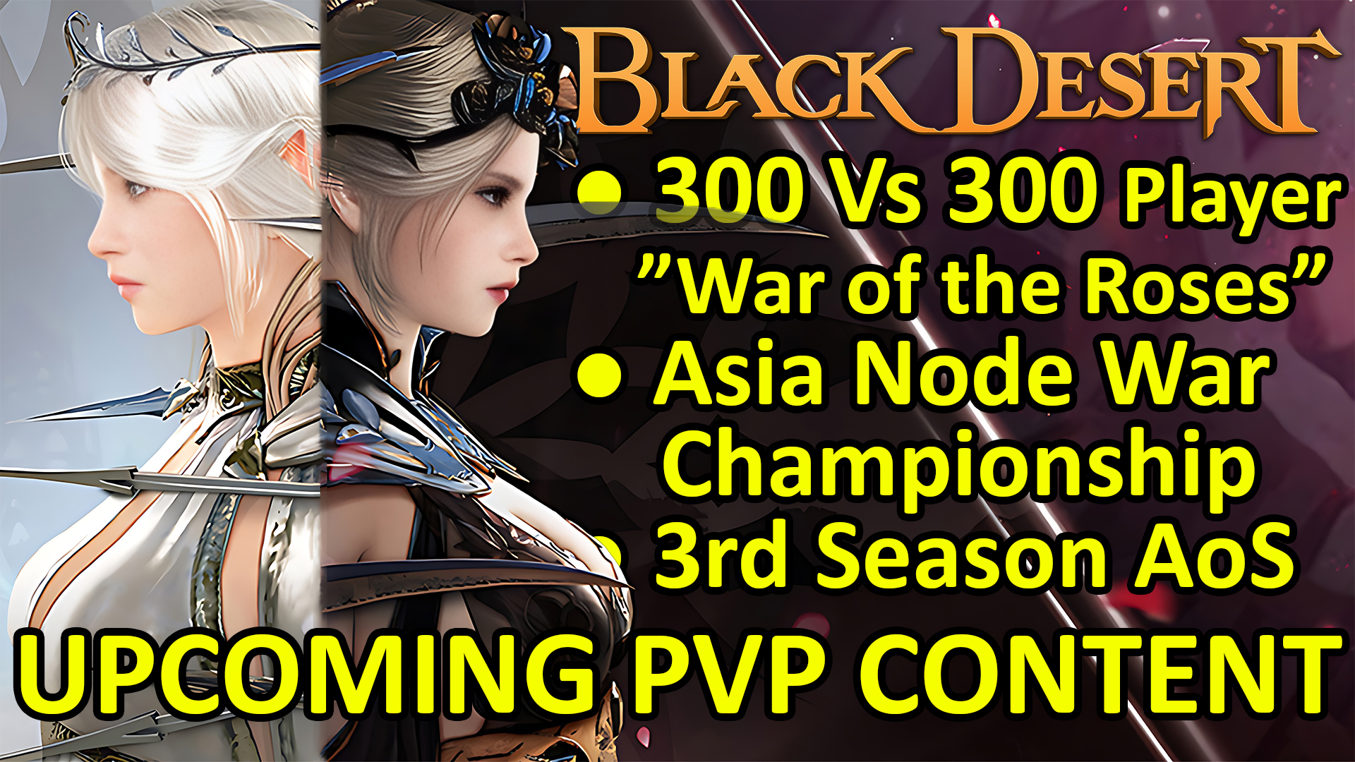 [Game Play] Upcoming PVP Content, 300 Vs 300 (War of the Roses), Asia Region Node War ...