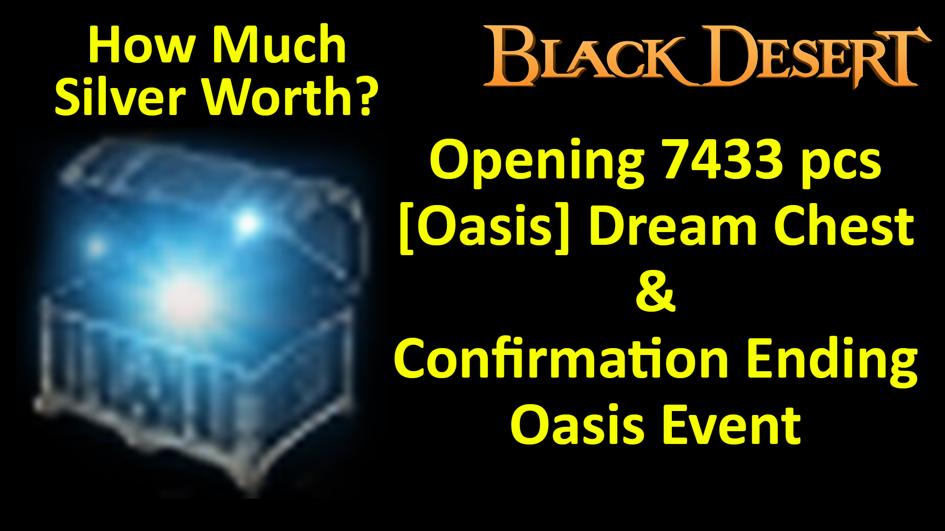 [Game Play] Opening 7433pcs [Oasis] Dream Chest & Confirmation