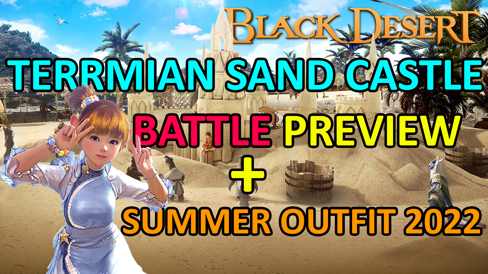 [Game Play] Terrmian Sand Castle Gameplay & Summer Outfit 2022