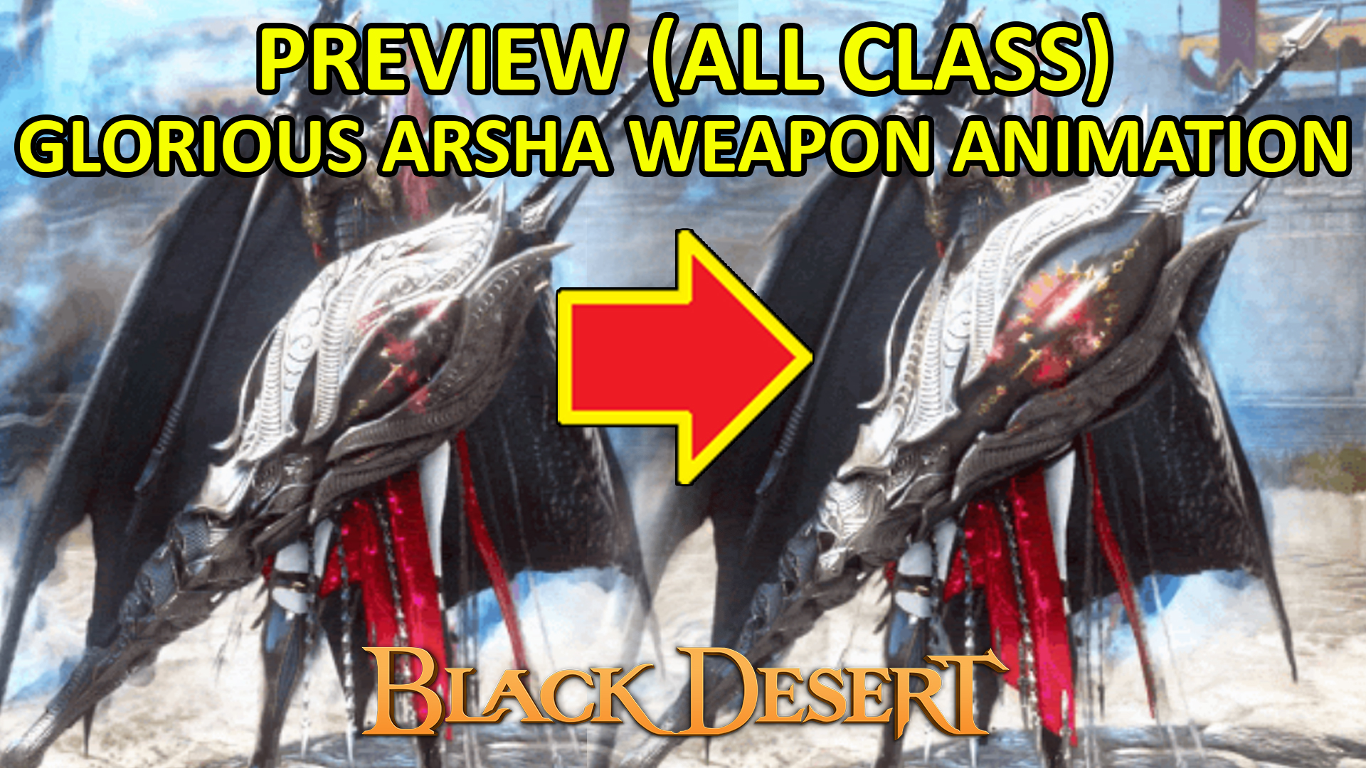[Game Play] Preview Glorious Arsha Weapons Animation (All Class)