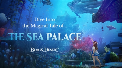[Events] Ride the Cool Wave of the Sea Palace! | Black Desert Asia (TH/SEA)