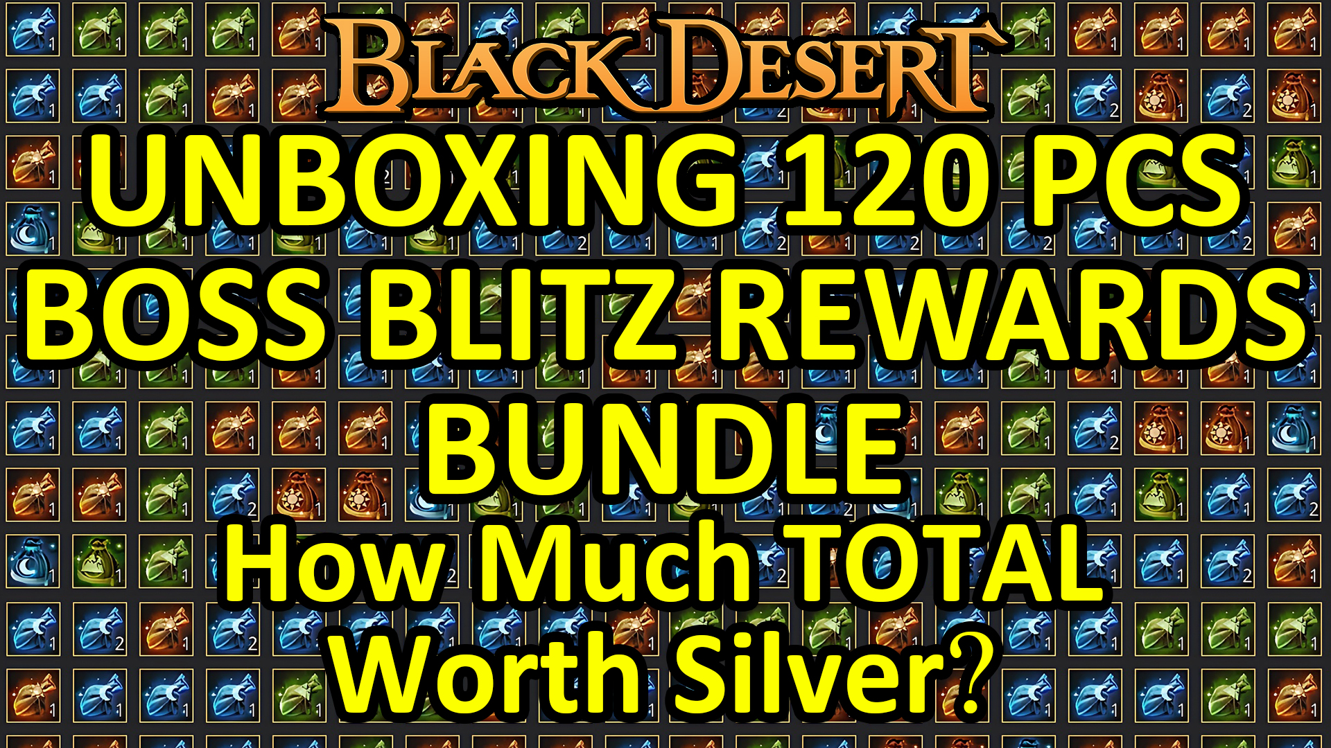 [Game Play] Unboxing 120 Boss Blitz Rewards Bundle, How Much Worth Silver I will Get? (Black ...