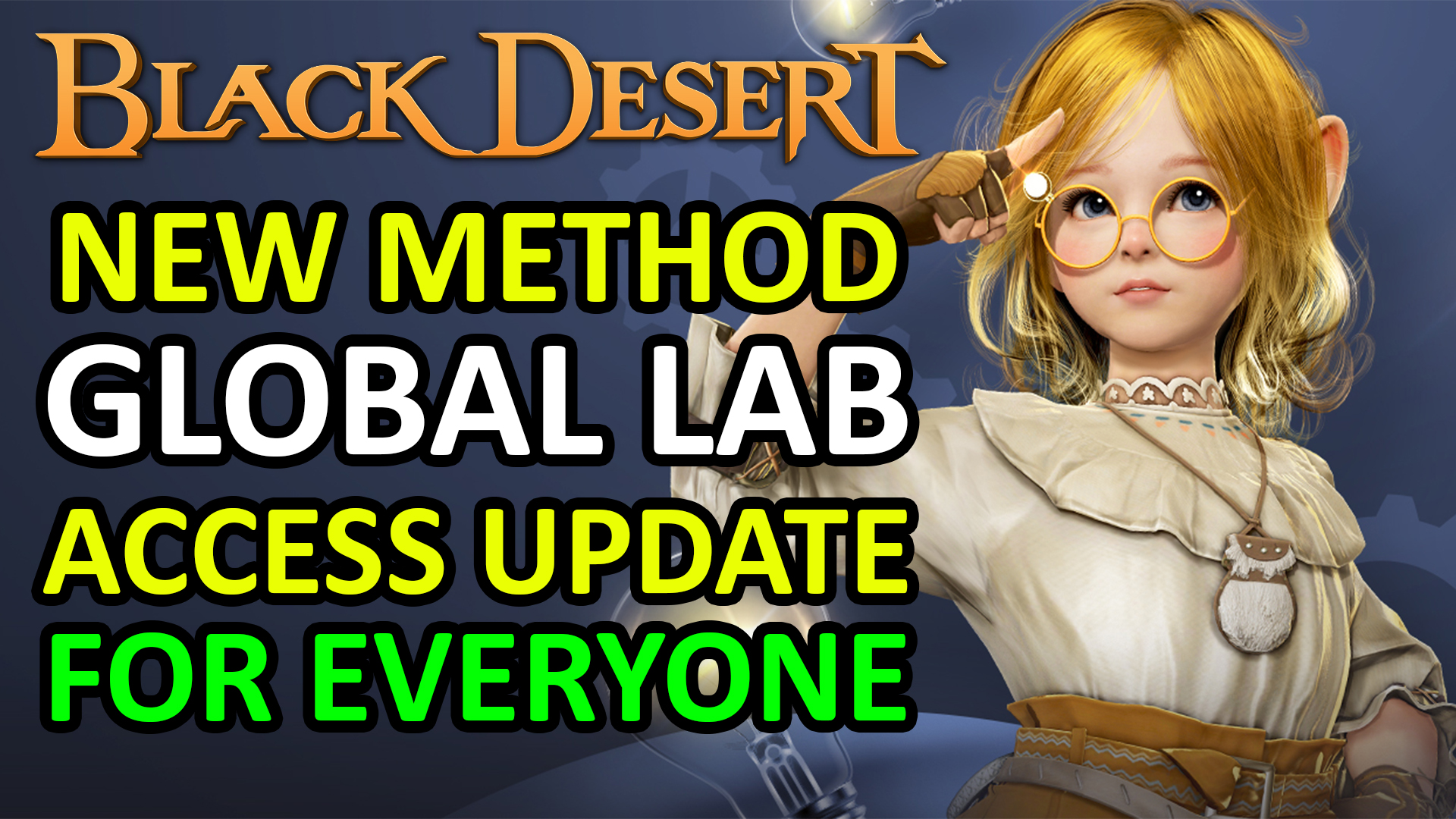 [Game Play] UPCOMING GLOBAL LAB SERVER ACCESS For ANYONE UPDATE CHANGE (Black Desert Online) BDO