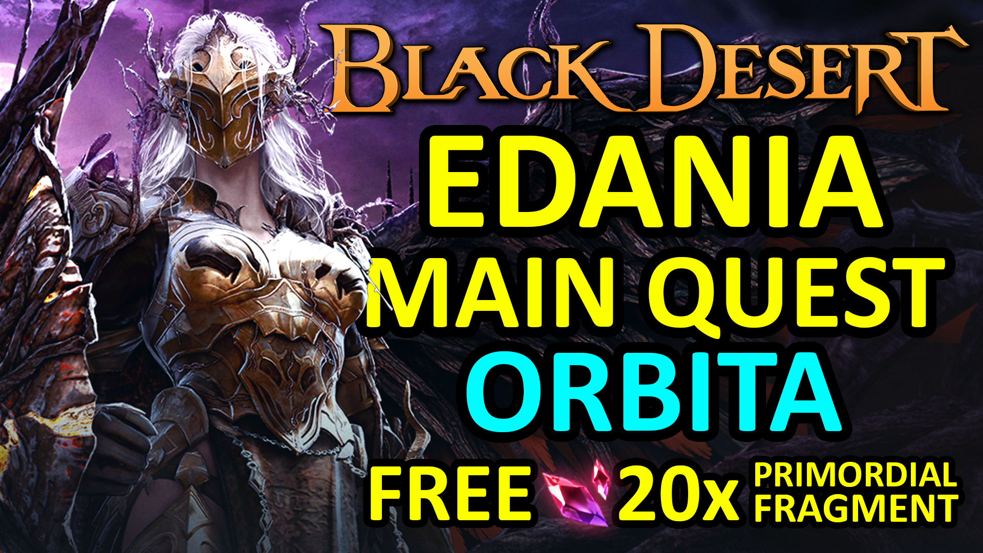 [Game Play] EDANIA MAIN QUEST Part 2 (ORBITA) ENSLAR, DEMONLORD OF AMBERWILDS GUIDE (Black ...