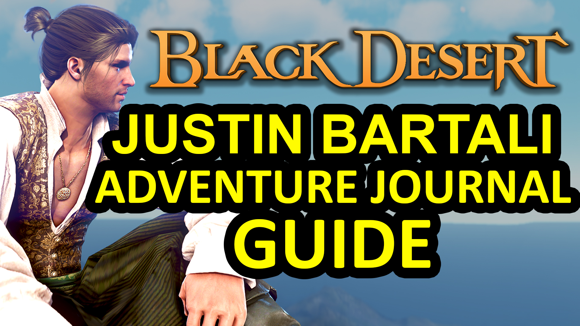 [Game Play] JUSTIN BARTALI ADVENTURE JOURNAL GUIDE (Black Desert Online) BDO | Black Desert Asia ...