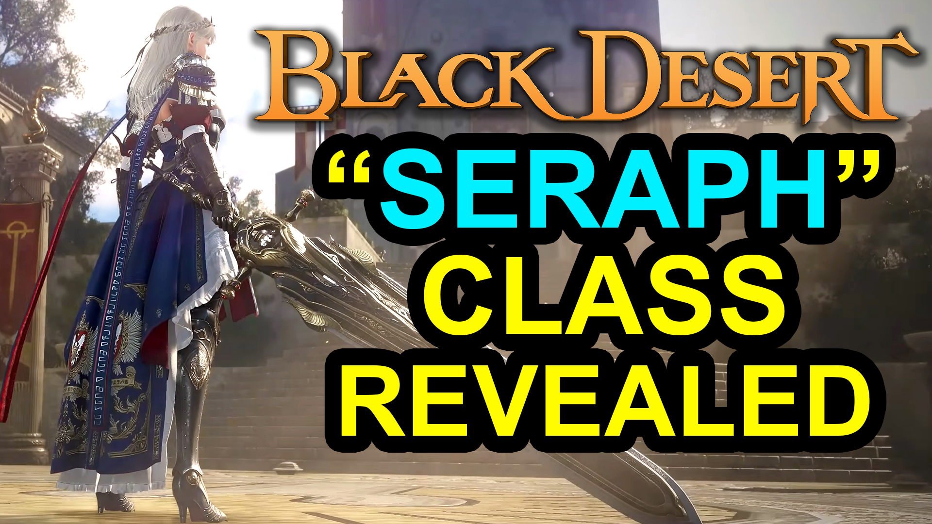 [Game Play] NEW CLASS SERAPH (SAVIOR) REVEALED TRAILER (Black Desert ...