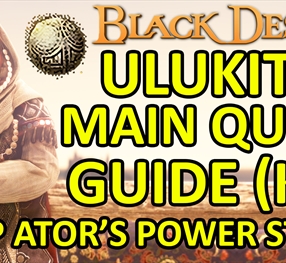 [Game Play] Ulukita Main Quest Guide, +1 AP from Ator's Power Stone (Black Desert Online) BDO ...