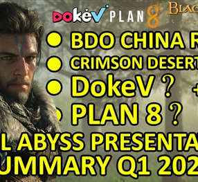 [Game Play] CRIMSON DESERT & BDO CHINA REGION READY, DokeV? Plan 8? (Summary Q1 2024 Pearl Abyss ...